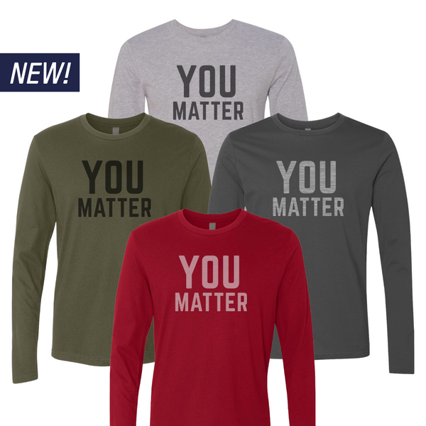 YOU MATTER Long Sleeve Tee – Boot Campaign